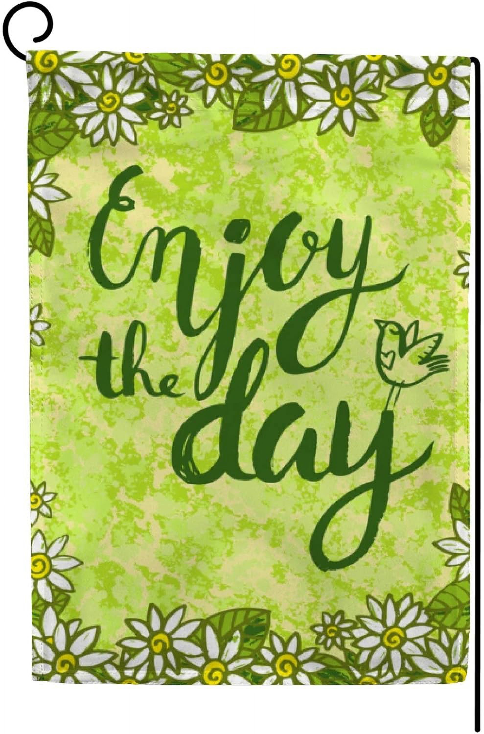 SKYSONIC Garden Flag Motivational and Inspirational Enjoy the Day ...