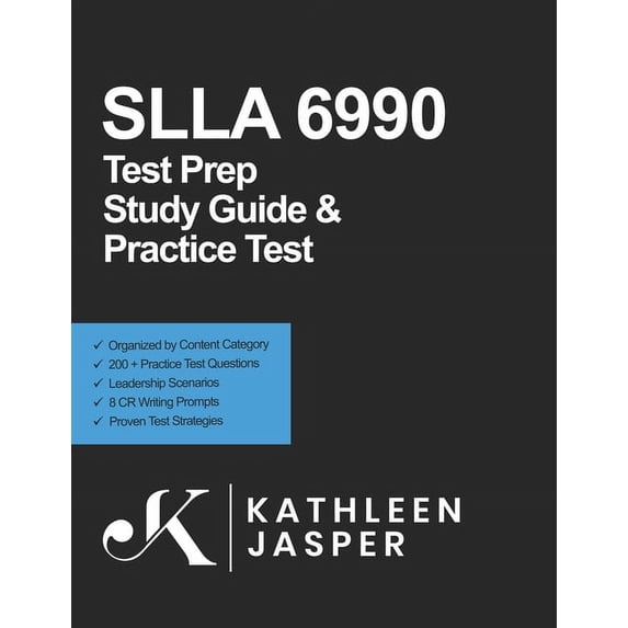 SLLA 6990 Test Prep Study Guide and Practice Test: How to Pass the ...