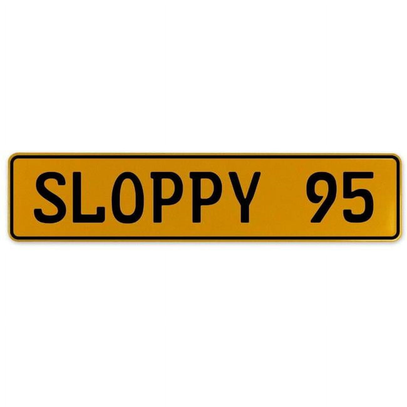 SLOPPY 95 - Yellow Aluminum Street Sign Mancave Euro Plate Name Door ...