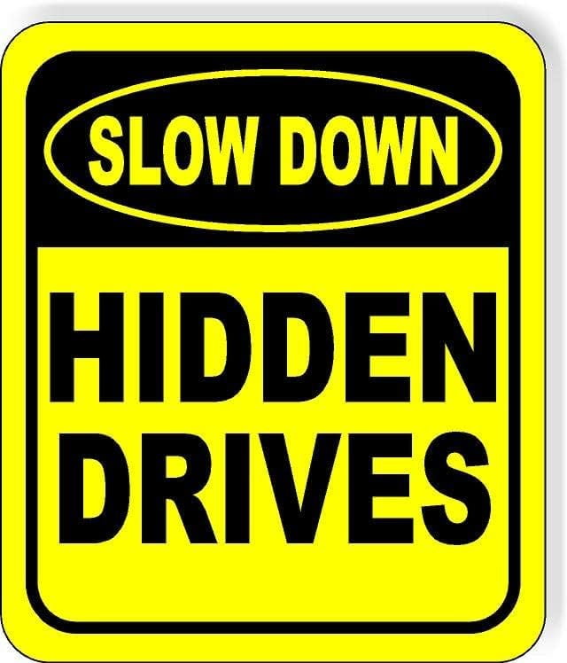 SLOW DOWN HIDDEN DRIVES Aluminum Composite Sign, 15"x18" - Walmart.com