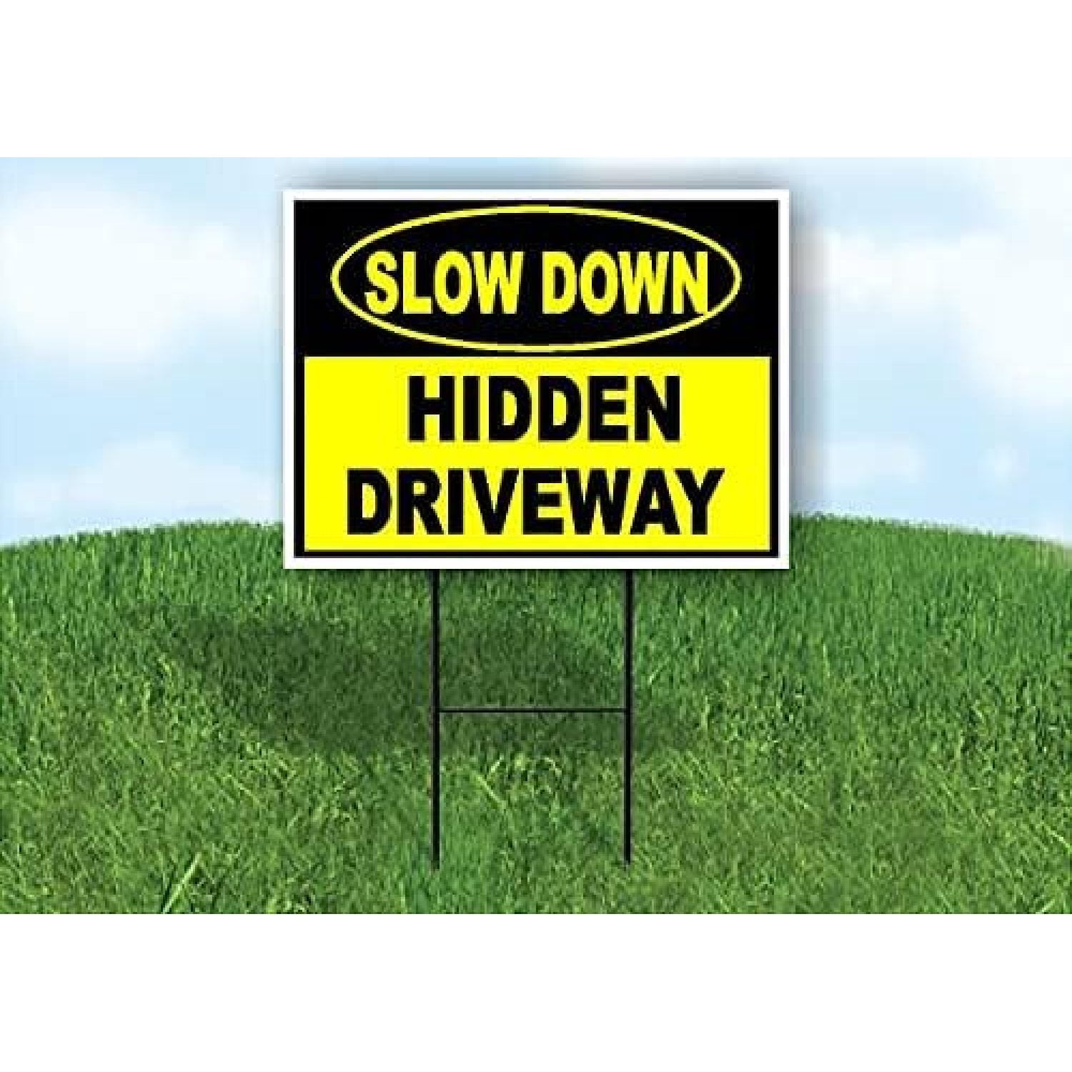SLOW DOWN HIDDEN DRIVEWAY - Single Sided Yard Sign ROAD SIGN with Stand ...