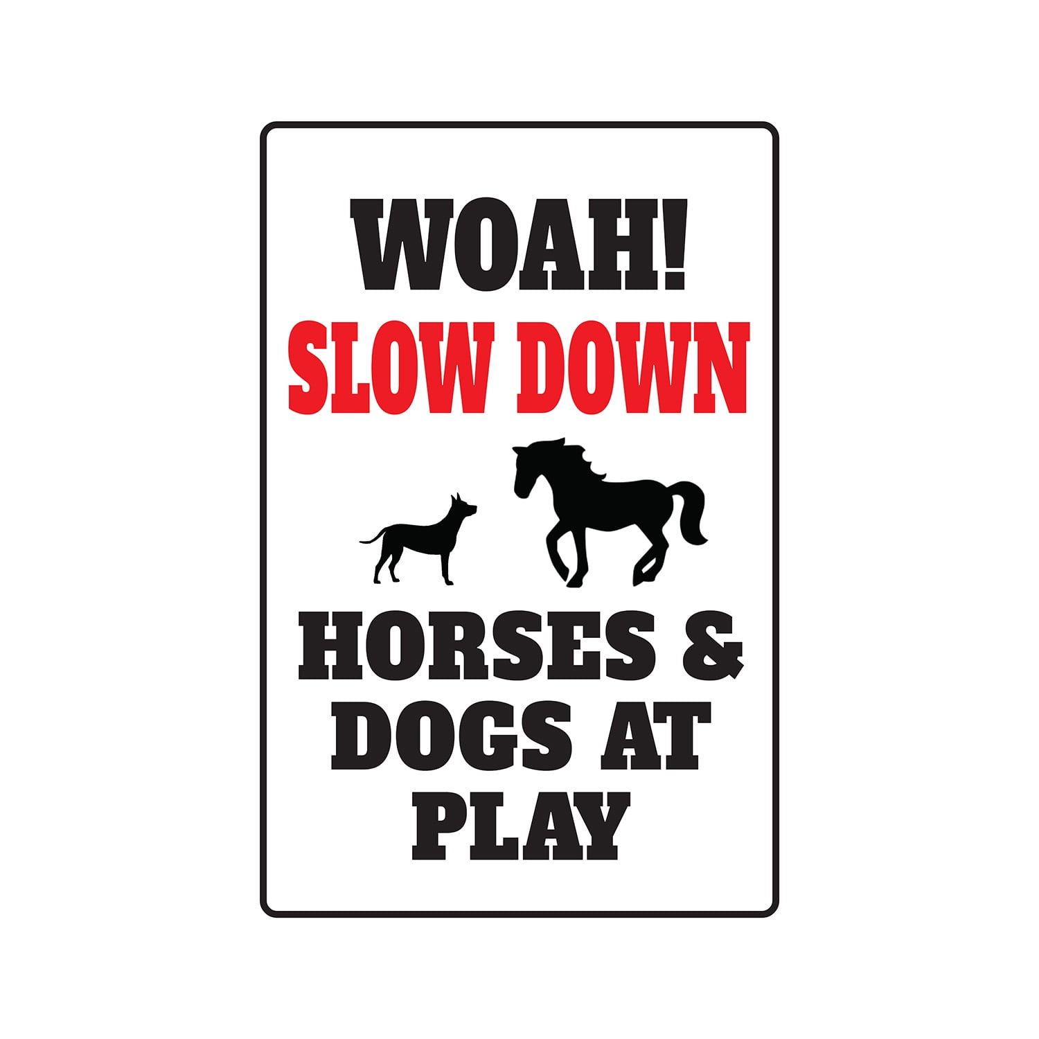 SLOW DOWN HORSES & DOGS AT PLAY Aluminum Sign animal speed limit ...