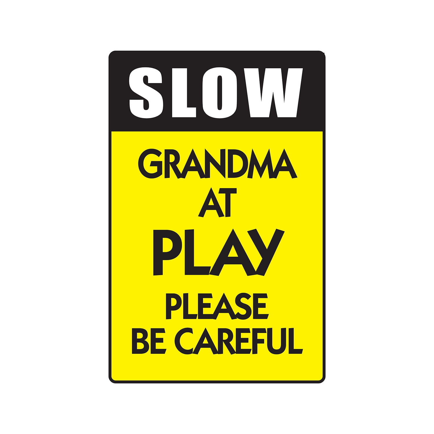 SLOW GRANDMA AT PLAY Decal speed limit driving traffic family | Indoor ...