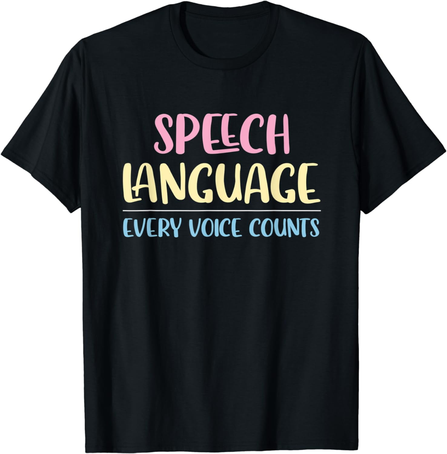 SLP Speech Pathology Every Voice Counts Speech Therapy T-Shirt ...