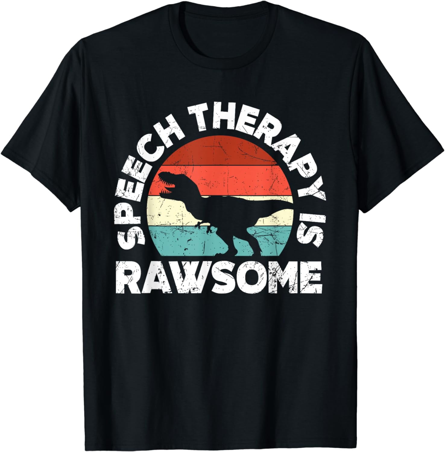 SLP Therapy Dinosaur Rawsome Speech Language Pathologist T-Shirt ...