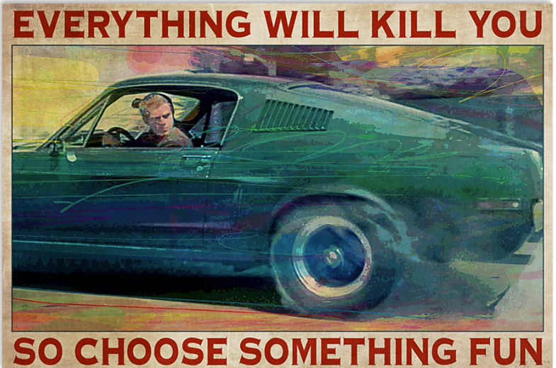 SM everything will kill you so choose something fun poster 24 x 36 Inch ...
