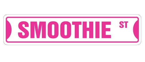 SMOOTHIE Street Sign shop lover store fruit drink | Indoor/Outdoor | 18 ...