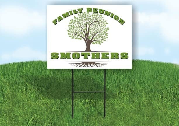 SMOTHERS FAMILY REUNION GR TREE 18 in x 24 in Yard Sign Road Sign with ...