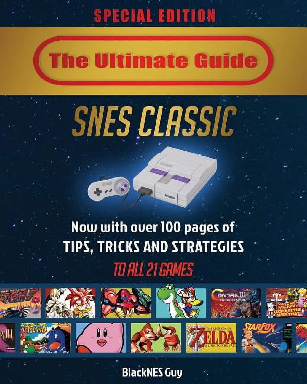 SNES Classic: The Ultimate Guide To The SNES Classic Edition: Tips ...