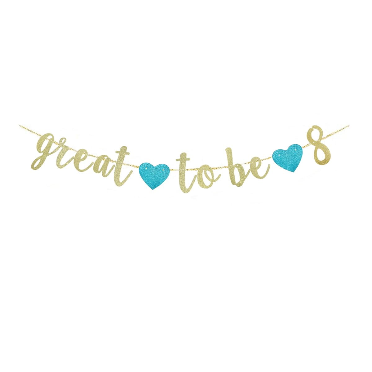 SNFHWL Great toUMRT Be 8 Banner, Gold Glitter Paper Sign for 8th ...