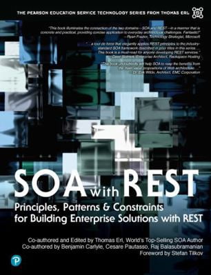 Pre-Owned Soa with Rest: Principles, Patterns & Constraints for Building Enterprise Solutions ...