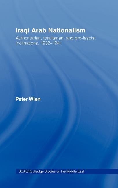 SOAS/Routledge Studies on the Middle Eas Iraqi Arab Nationalism ...