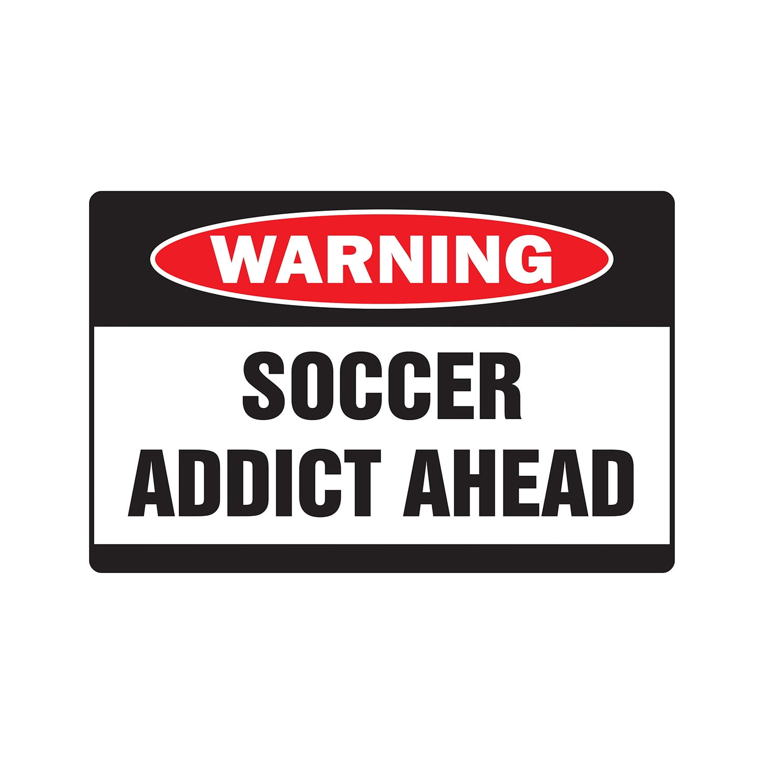 SOCCER ADDICT Warning Sign sport team fun Mom coach ball award | Indoor ...