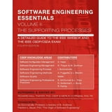 SOFTWARE ENGINEERING ESSENTIALS, Volume II : The Supporting Processes ...