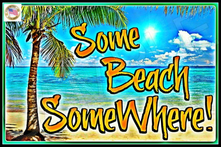 SOME BEACH! METAL SIGN 8X12 LUAU HAPPY HOUR BEACH MARGARITAVILLE ...