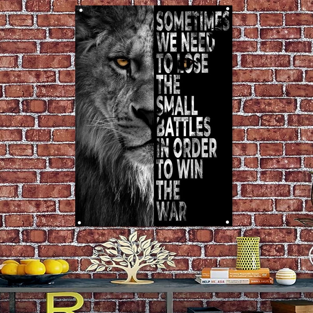 SOMETIMES WE NEED TO LOSE THE SMALL BATTLES IN ORDER TO WIN THE WAR ...