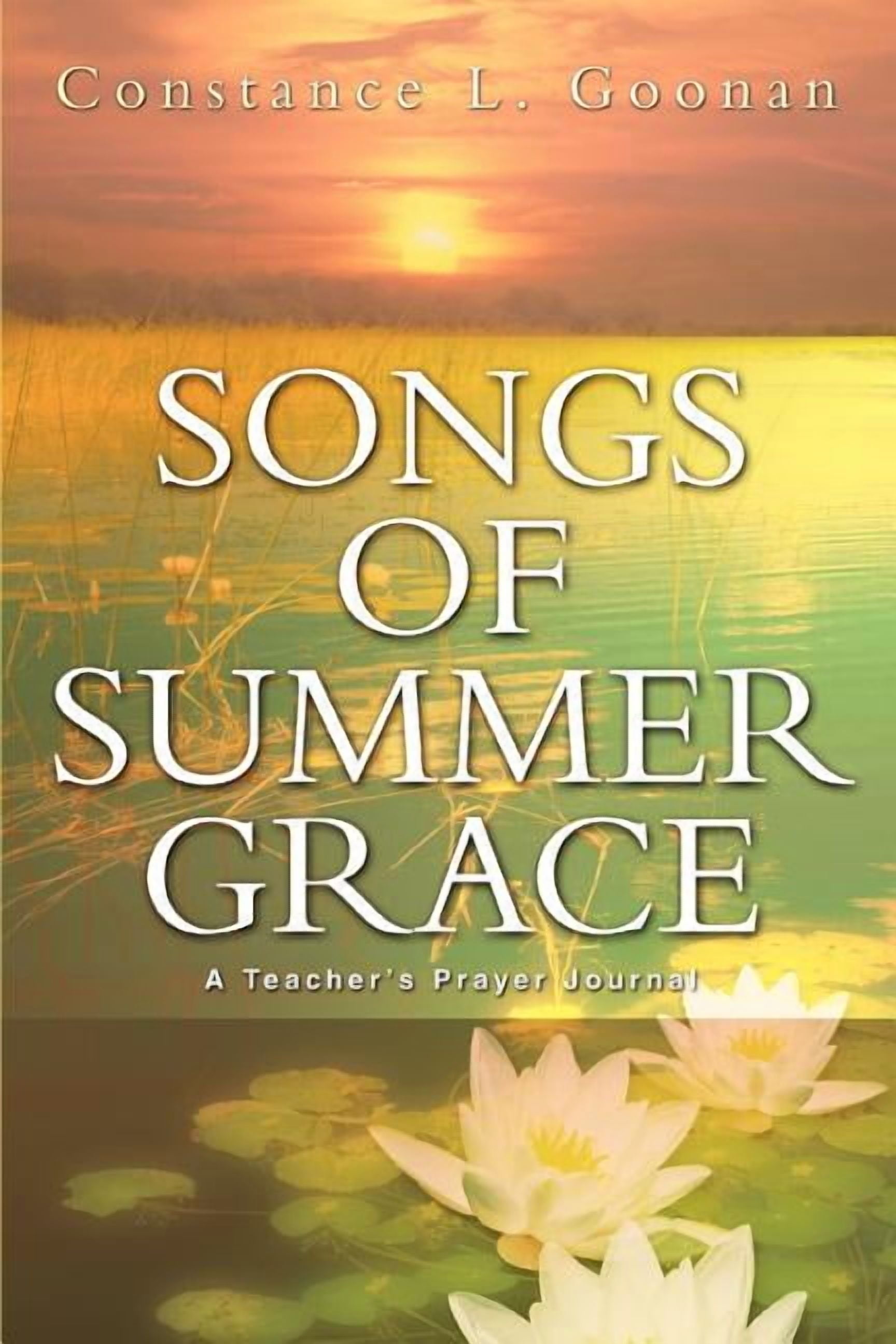 Songs of Summer Grace: A Teacher's Prayer Journal (Paperback) - Walmart ...