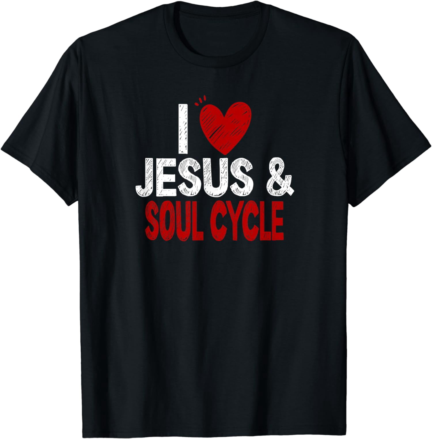 SOUL CYCLE JESUS CHRIST Shirt I LOVE JESUS & SOUL CYCLE T-Shirt ...