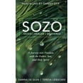 SOZO Saved Healed Delivered: A Journey into Freedom with the Father ...