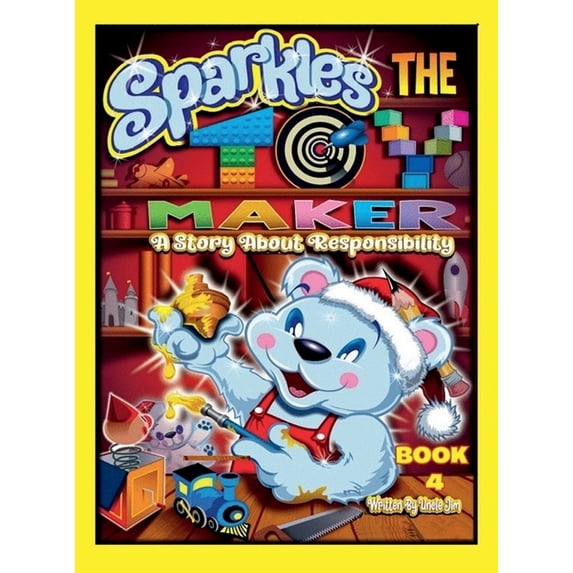 SPARKLES THE TOY MAKER - BOOK 4 by Uncle Jim: A Story About ...