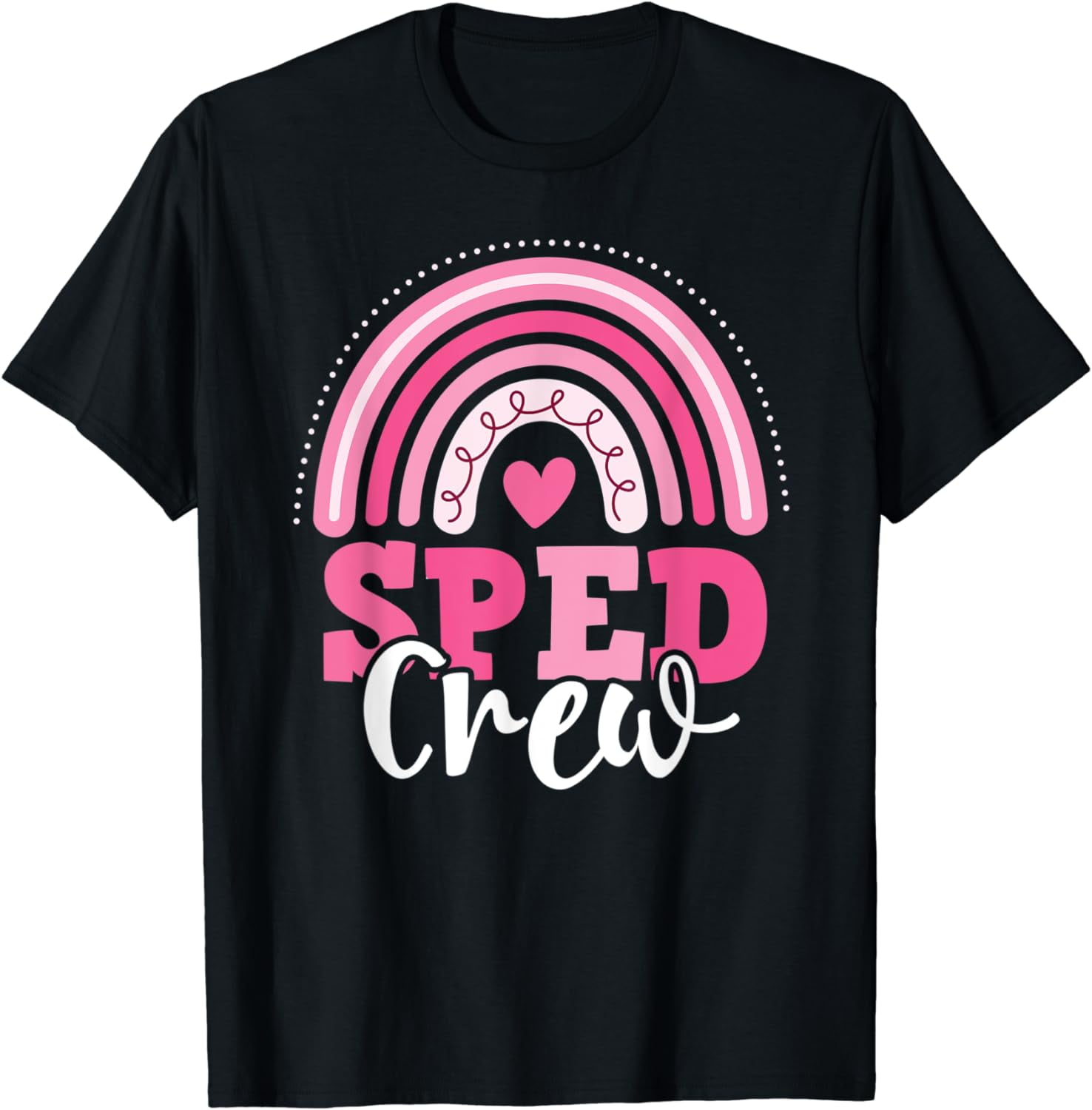 SPED Crew Pink Rainbow Special Education Back to School T-Shirt ...