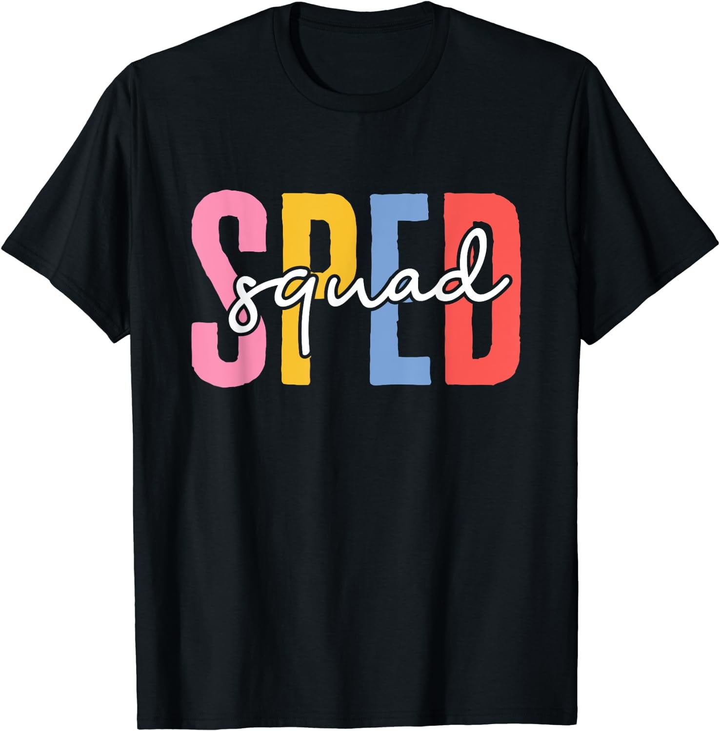 SPED Teacher SPED Squad Special Education Teacher T-Shirt - Walmart.com