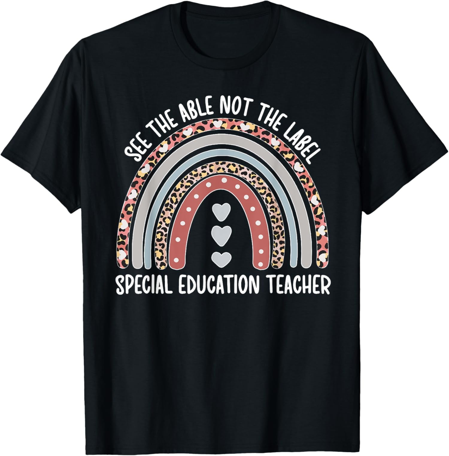 SPED Teacher See The Able Not The Label Special Education T-Shirt ...