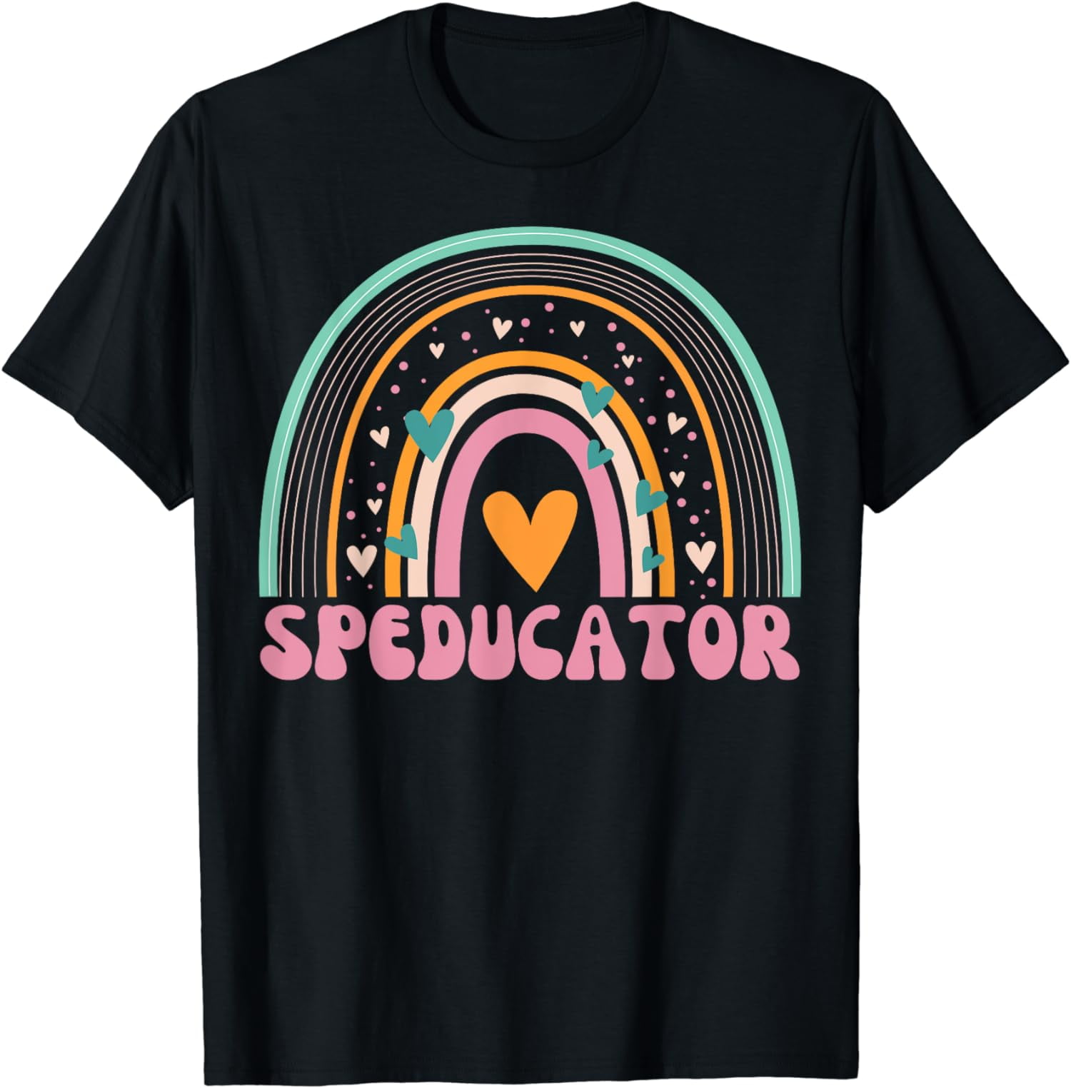 SPED teacher - Speducator Heart - Speducator Rainbow 2024 T-Shirt ...