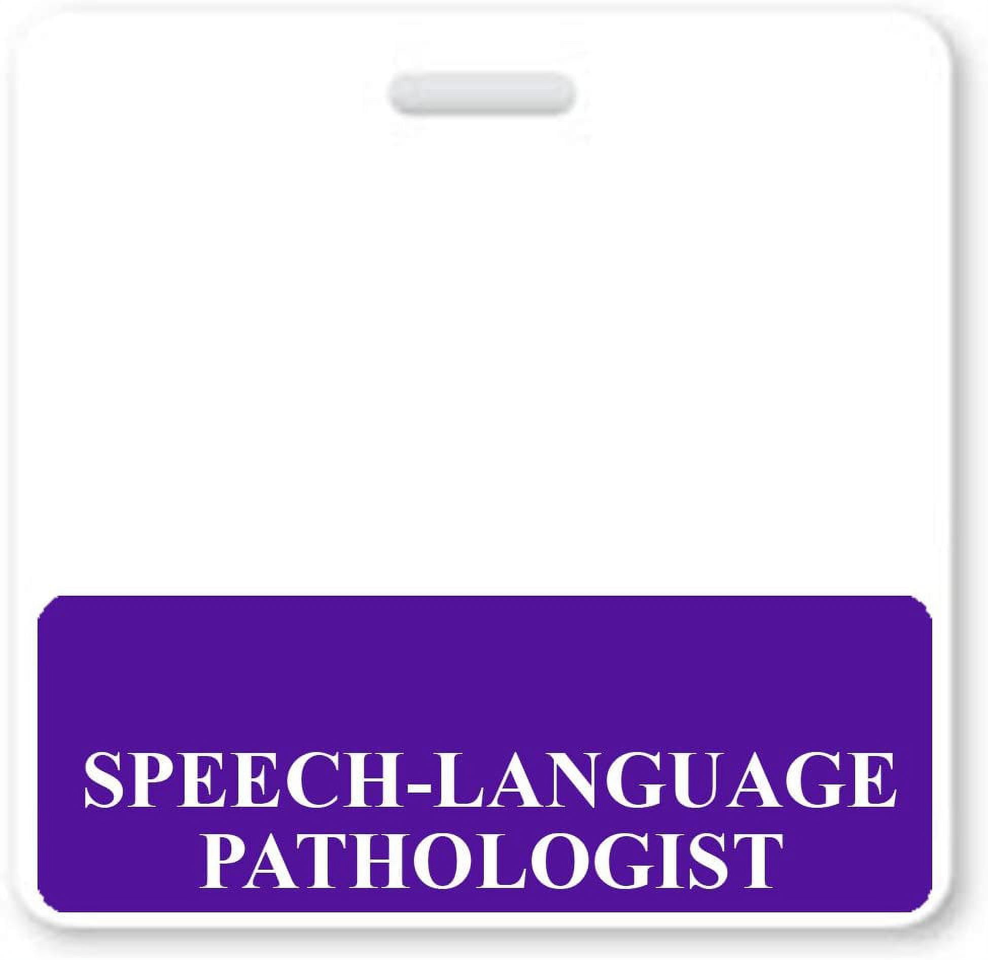 SPEECH-LANGUAGE PATHOLOGIST Badge Buddy - Heavy Duty Horizontal Badge ...