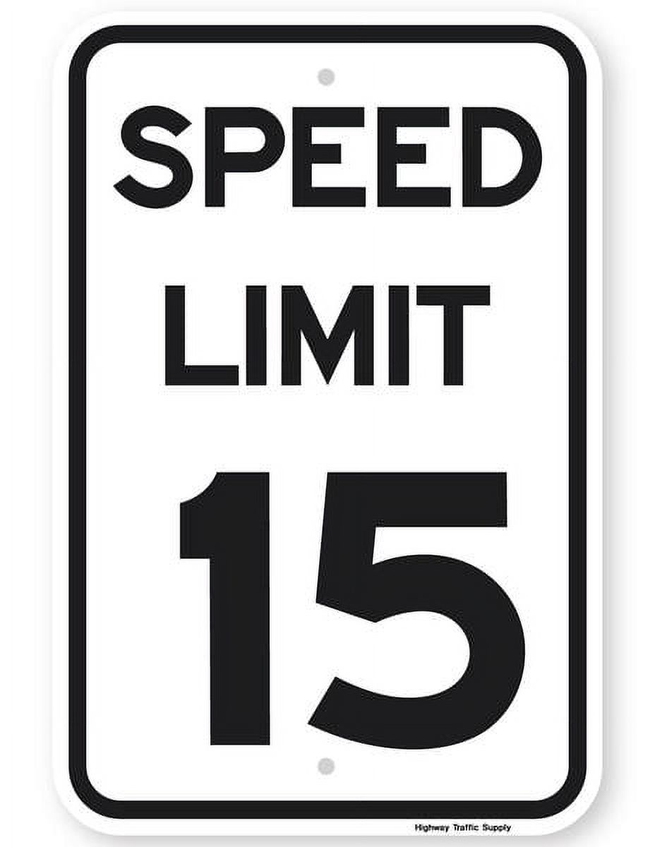 SPEED LIMIT 15 MPH Sign 18"x24" 3M High Intensity Prismatic Reflective ...