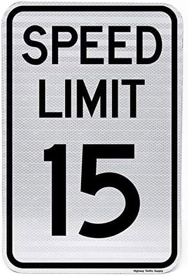 SPEED LIMIT 15 MPH Sign 8" x 12" 3M High Intensity Prismatic Reflective ...