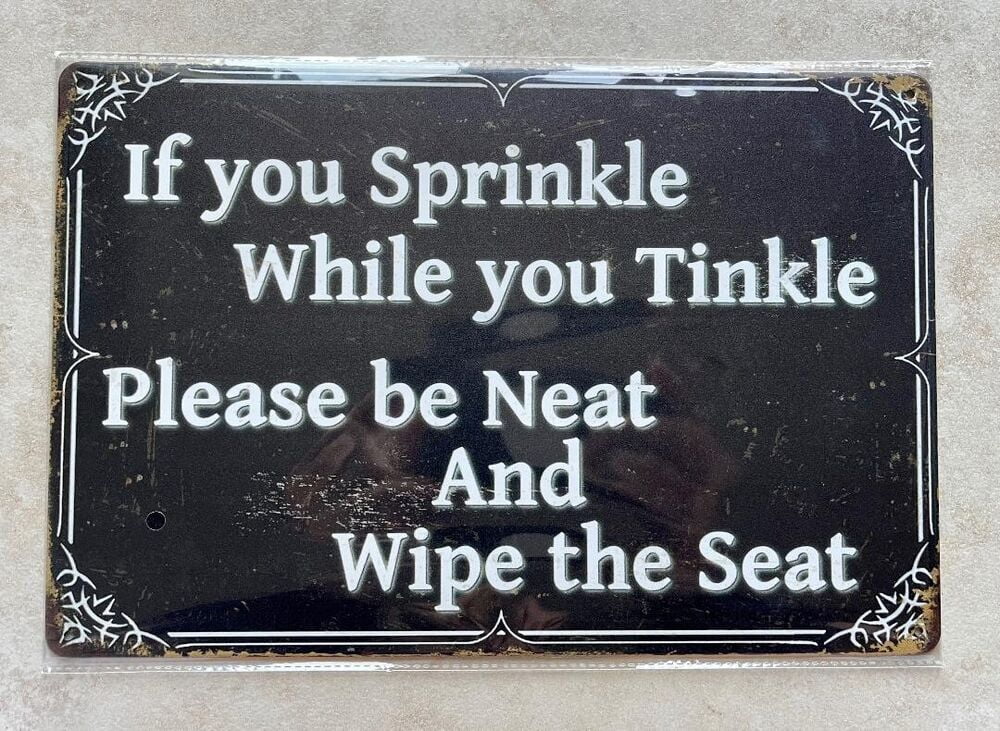 SPRINKLE WHEN YOU TINKLE WIPE THE SEAT Metal Aluminum Sign MAN CAVE BAR ...