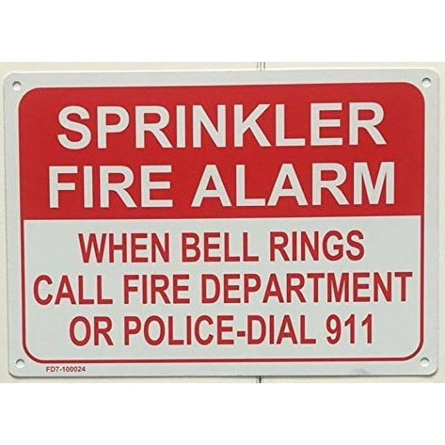 SPRINKLER FIRE ALARM WHEN BELL RINGS CALL 911 SIGN (ALUMINIUM, 7X10 ...