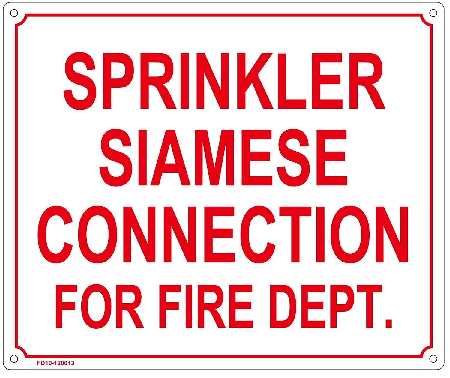 SPRINKLER SIAMESE CONNECTION FOR FIRE DEPT SIGN ( ALUMINIUM 10x12 -Rust ...