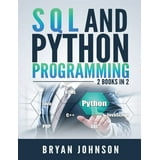 SQL AND PYthon Programming: 2 Books IN 1!, (Paperback) - Walmart.com