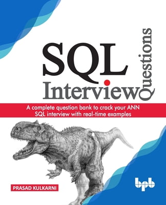 SQL Interview Questions: A complete question bank to crack your ANN SQL ...