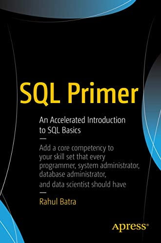 Pre-Owned SQL Primer: An Accelerated Introduction to SQL Basics (Paperback) 1484235754 ...
