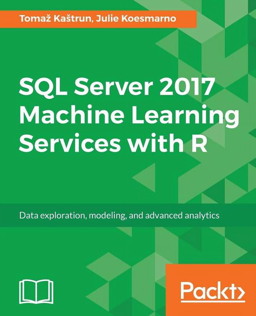 SQL Server 2017 Machine Learning Services with R: Data exploration ...