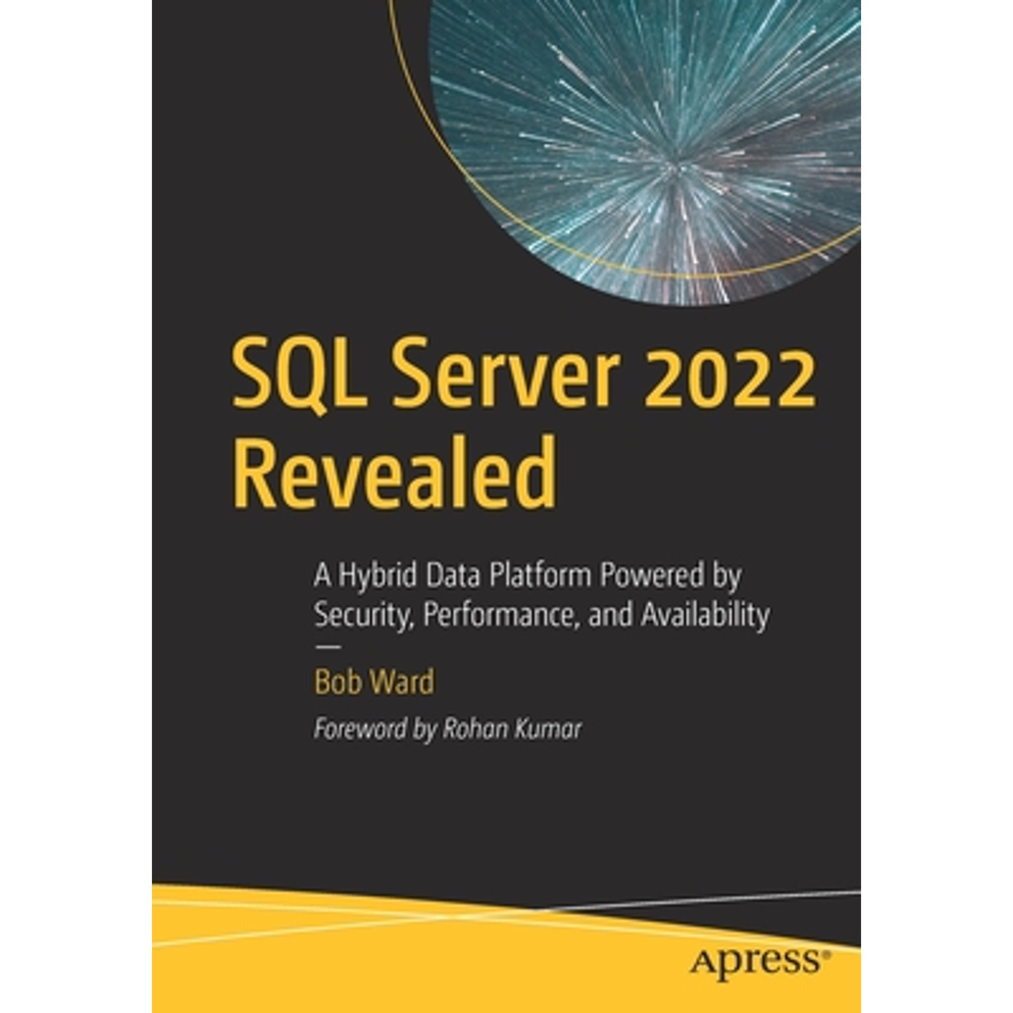 Pre-Owned SQL Server 2022 Revealed: A Hybrid Data Platform Powered by Security, Performance, and ...