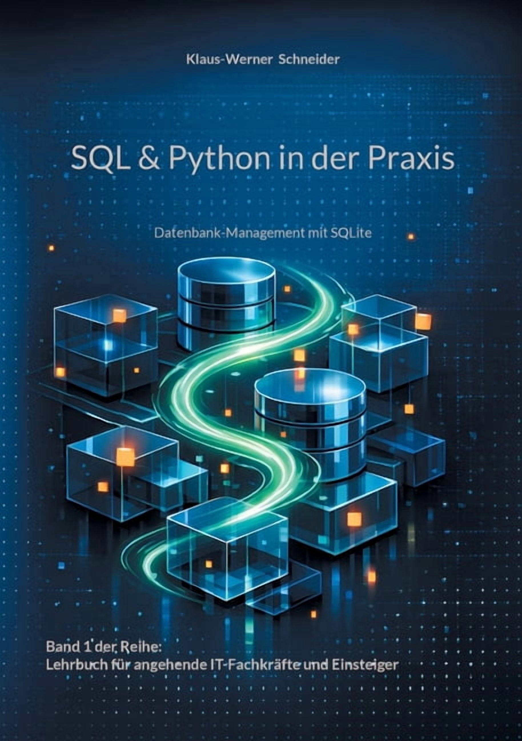 SQL & Python in der Praxis: Datenbank-Management mit SQLite, (Paperback ...
