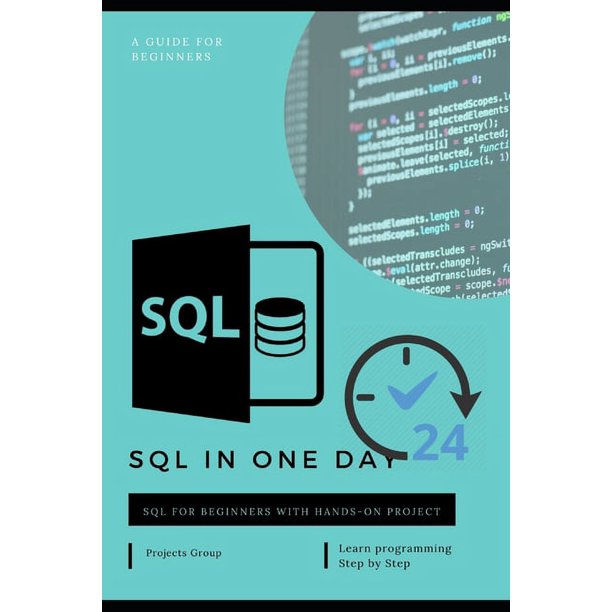 SQL in one day : The Ultimate Beginner's Guide to Learn SQL Programming ...