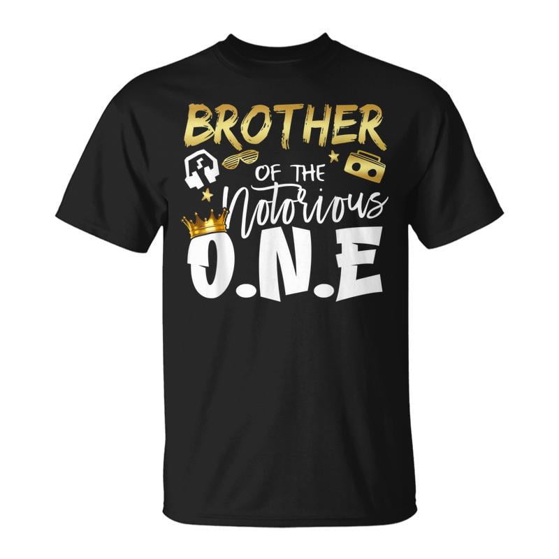SR Brother Of The Notorious One Old School 1St Hip Hop Birthday T-shirt ...