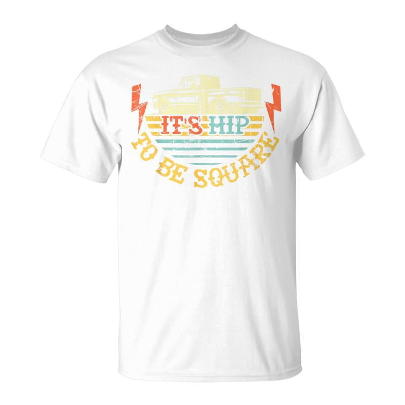 SR It's Hip To Be Square Vintage Squarebody T-Shirt - Walmart.com