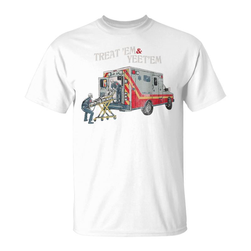 SR Treat 'Em And Yeet 'Em Skeleton Ambulance T-Shirt - Walmart.com
