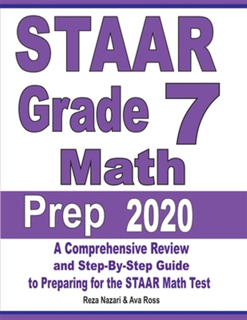 STAAR Grade 7 Math Prep 2020: A Comprehensive Review and Step-By-Step ...