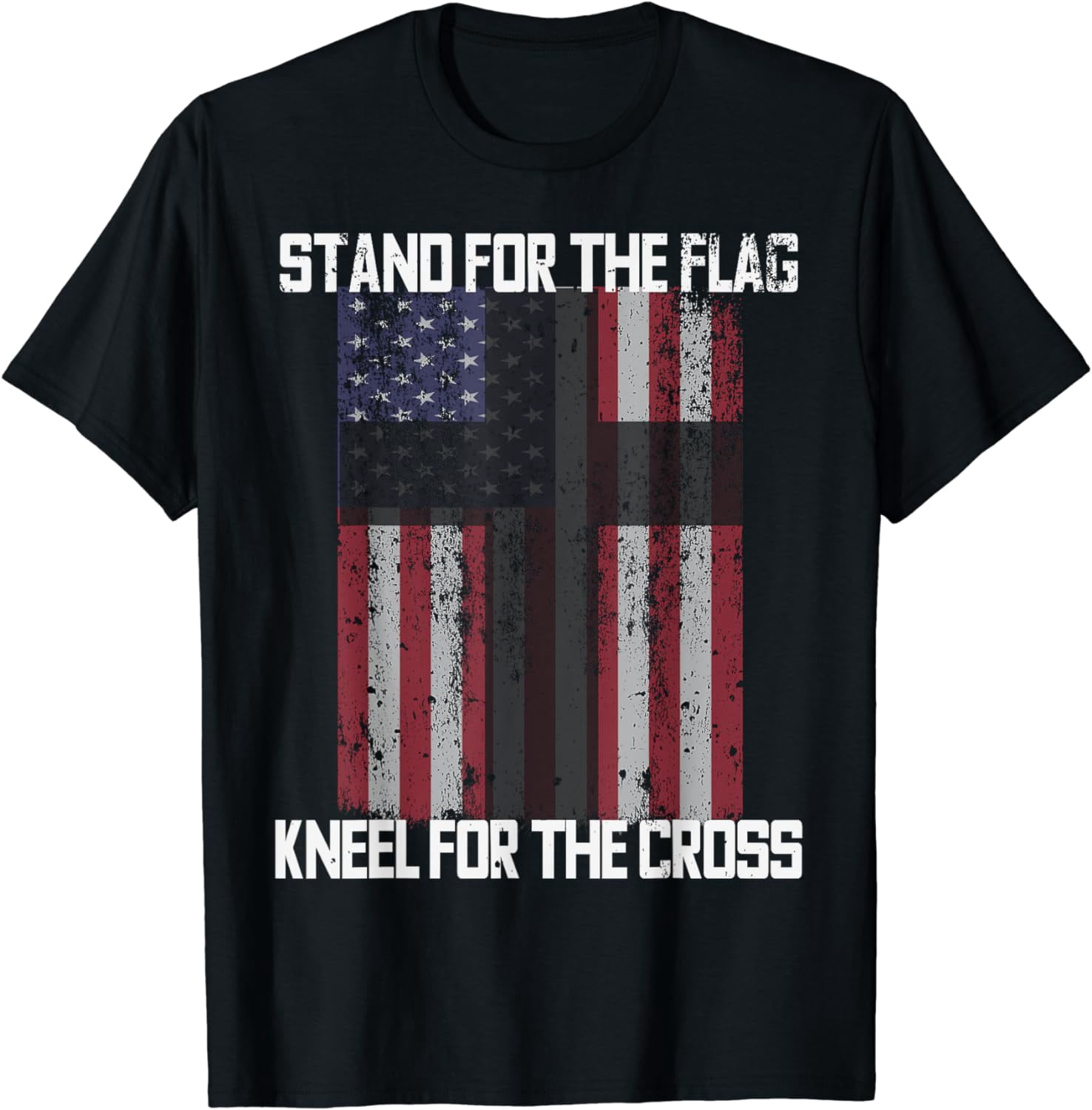 STAND FOR THE FLAG KNEEL FOR THE CROSS American Flag USA T-Shirt ...