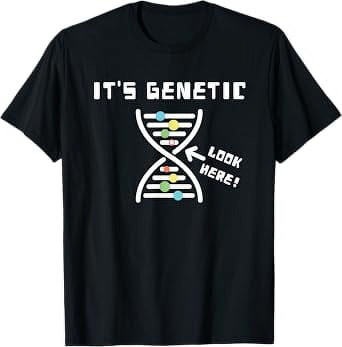 STAR It's Genetic DNA Helix Genetic Makeup Funny T-Shirt - Walmart.com
