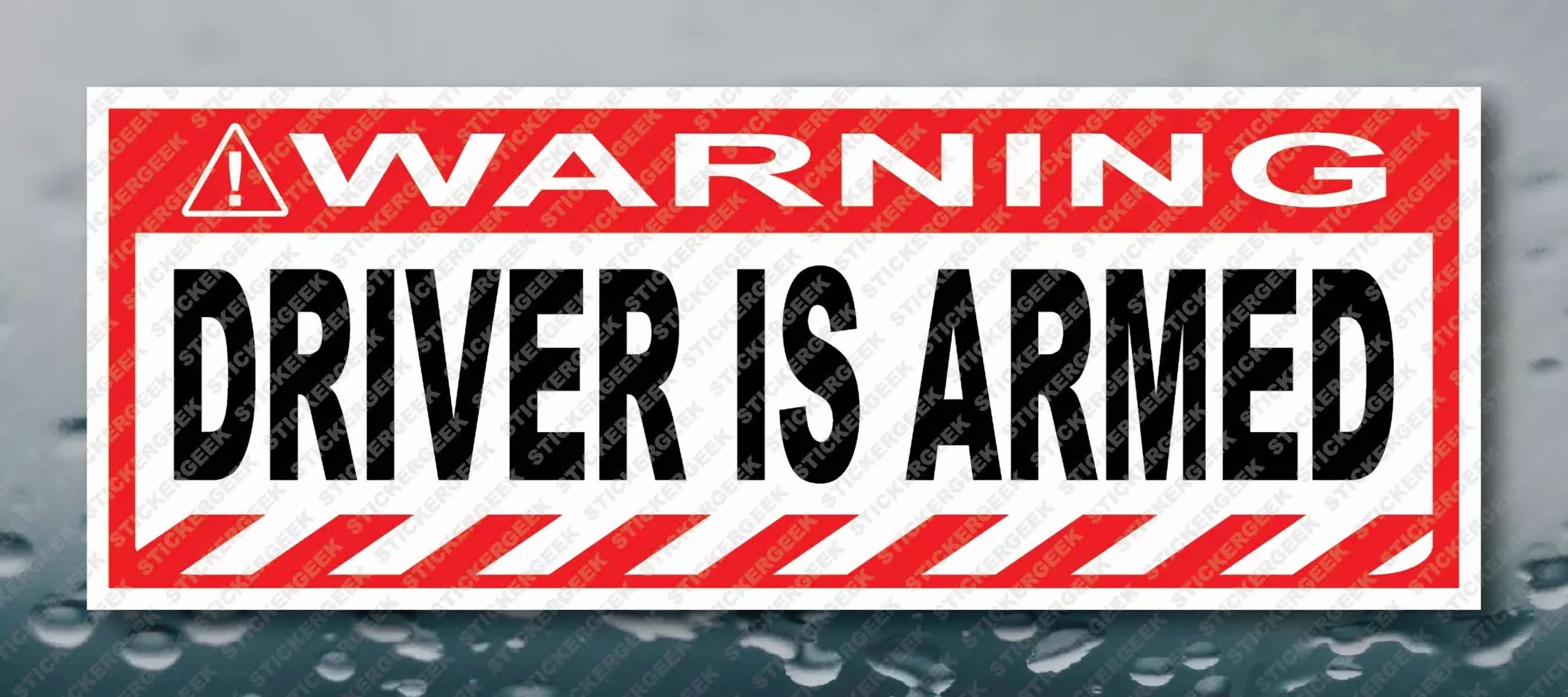 STARLIGHT- Warning Bumper Sticker Driver Is Armed Prank Gag Joke Decal ...