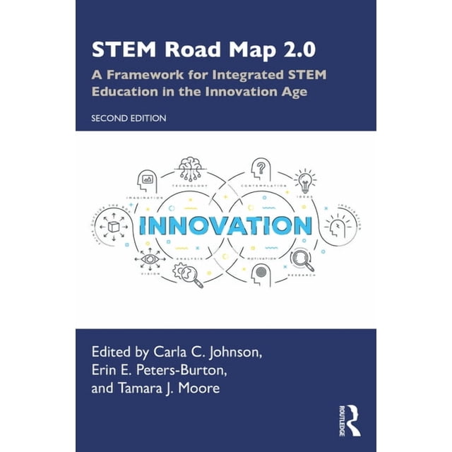 STEM Road Map 2.0: A Framework for Integrated STEM Education in the ...