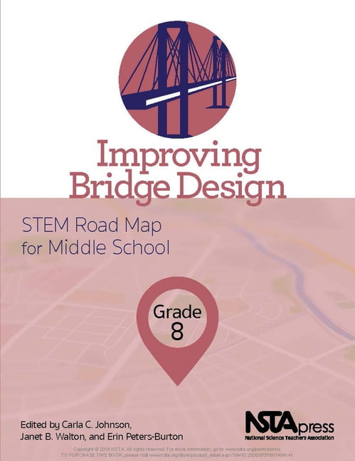 Stem Road Map Curriculum Improving Bridge Design, Grade 8: Stem Road ...